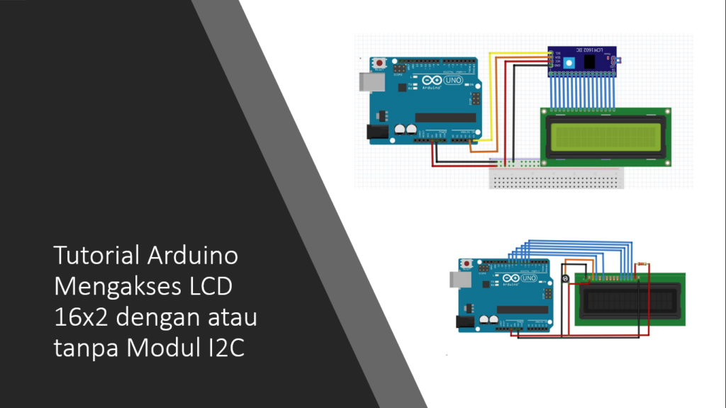 Tutorial Arduino Antarmuka LCD 16x2 Dengan dan Tanpa Modul I2C - Mikrokontroler dan Cloud